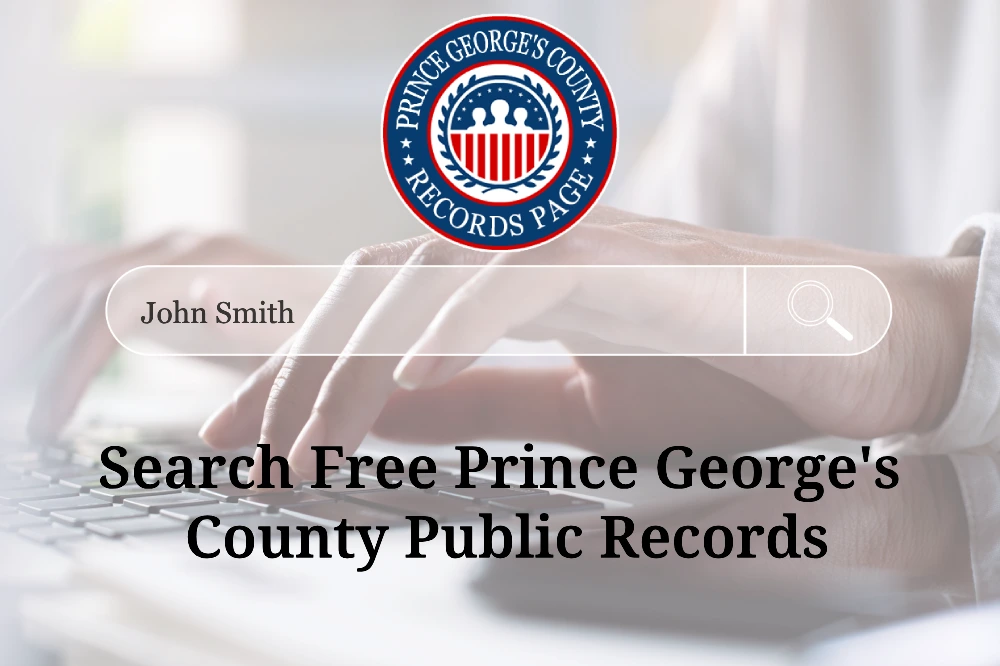 Search Free Prince George's County Public Records on Anybody